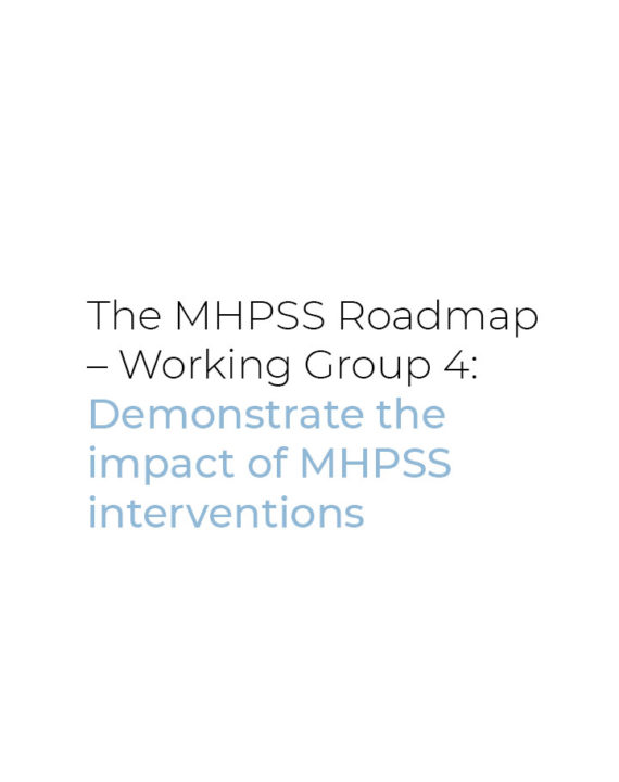 MHPSS Roadmap – Demonstrate the impact of MHPSS interventions - PS Centre